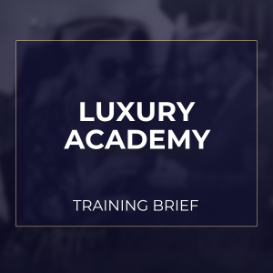 Luxury Training Brief - Luxury Academy